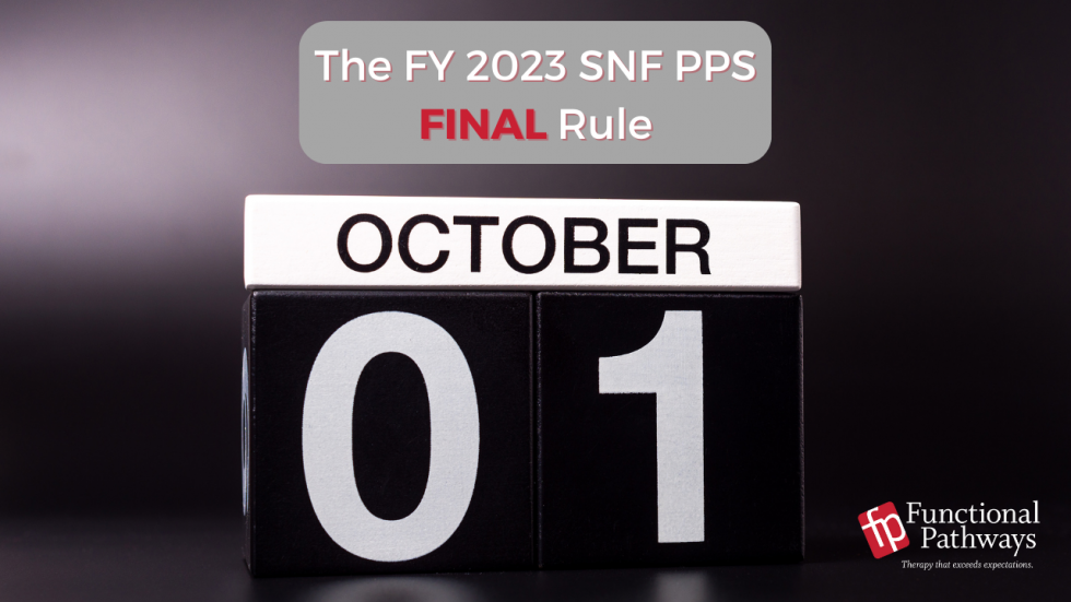 The FY 2023 SNF PPS FINAL Rule | Functional Pathways | Therapy that ...